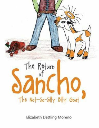 The Return of Sancho, the Not-So-Silly Billy Goat 9781970079494 | eBay