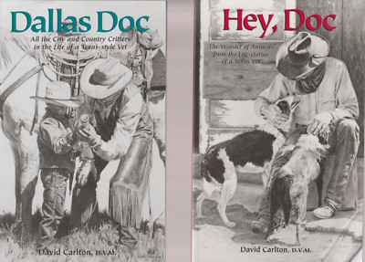 Hey, Doc and Dallas Doc, both signed, softcovers, David Carlton D.V.M ...