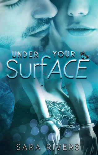 Under your Surface Die Gefahr in deinen Armen Sara Rivers (u. a ...