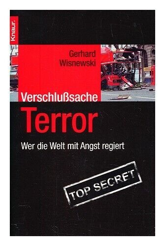 WISNEWSKI, GERHARD Verschlusssache Terror : wer die Welt mit Angst regiert... | eBay