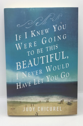 If I Knew You Were Going to Be This Beautiful, I Never Would Have Let ...