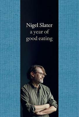 A Year of Good Eating: The Kitchen Diaries III by Nigel Slater ...