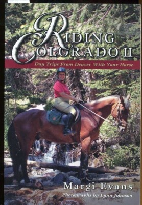 RIDING COLORADO II MARGI EVANS, HORSE DAY TRIPS CHARTED, 2007 14704 | eBay
