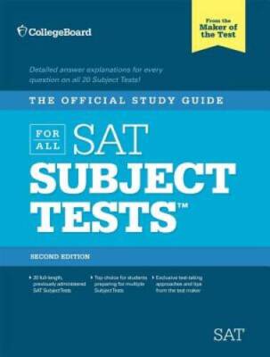 The Official Study Guide for ALL SAT Subject Tests, 2nd Edition - GOOD ...