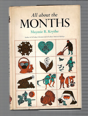 All About The Months by Maymie R. Krythe 1966 Hardcover 1st Edition | eBay