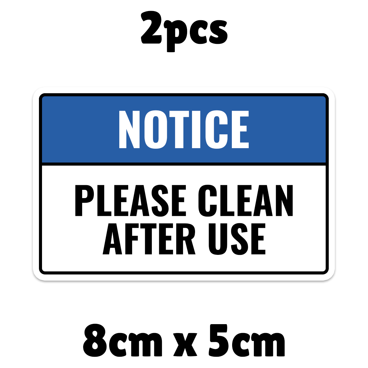 2 x Please Clean After Use Notice Sign Label Sticker Decal | eBay