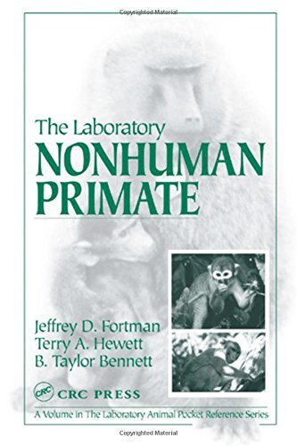 THE LABORATORY NONHUMAN PRIMATE By Jeffrey D. Fortman & Terry A. Hewett ...