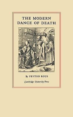 Modern Dance of Death : The Linacre Lecture 1929 by Peyton Rous (2012 ...