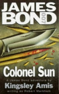 Colonel Sun: A James Bond Adventure by Robert Markham Paperback Book ...