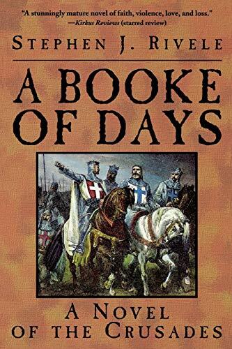 A Booke of Days: A Novel of the Crusades, Rivele 9780786704620 Free ...