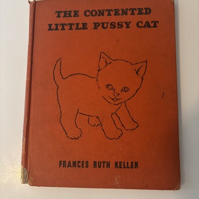 THE CONTENTED LITTLE PUSSY CAT, Frances Ruth Keller 1949 Kitten ...