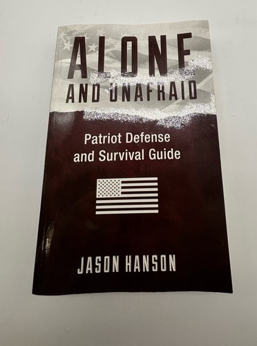 Alone and Unafraid Book - Patriot Defense Survival Guide by Jason ...
