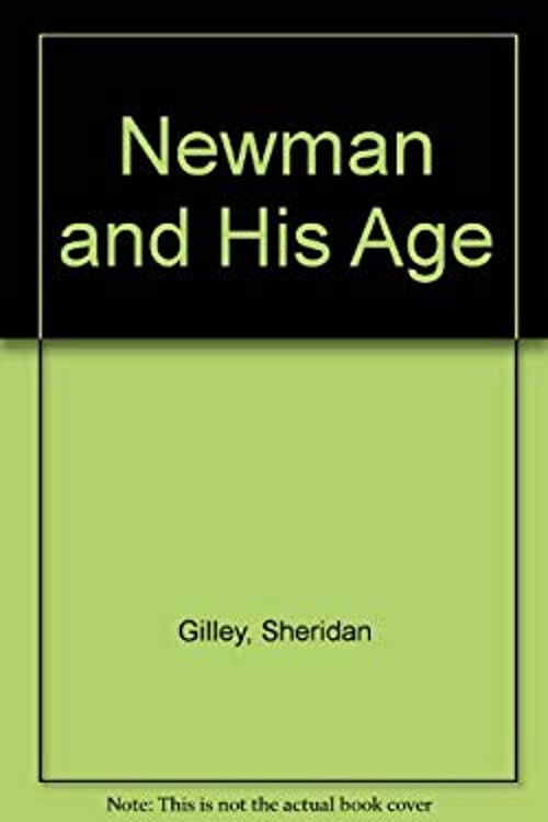 Newman and His Age Hardcover Sheridan Gilley 9780870611865 | eBay