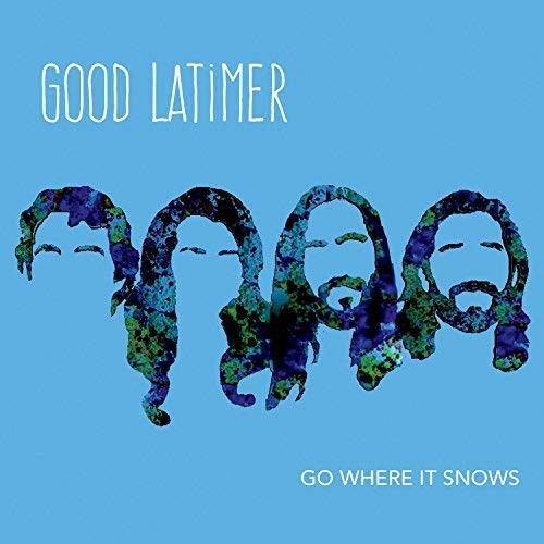 Go Where It Snows [Audio CD] Good Latimer | eBay