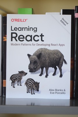 Learning React: Modern Patterns for Developing React Apps, Banks & Porcello (2nd 9781492051725 ...