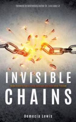Invisible Chains - Paperback By Lewis, Demecia - GOOD 9781545615447| eBay