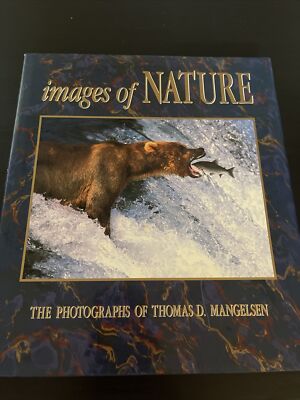 Images of Nature : The Photographs of Thomas D. Mangelsen by Tom ...