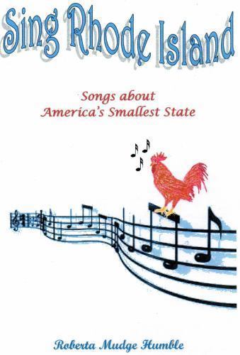 Sing Rhode Island : Songs about America's Smallest State by Roberta ...