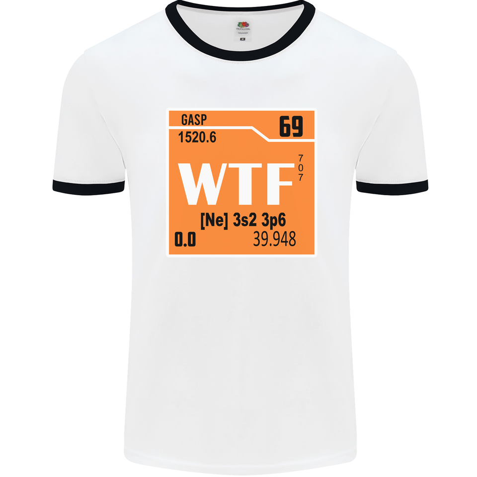 WTF Periodic Table Chemistry Geek Funny Mens Ringer T-Shirt | eBay