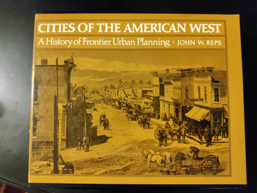 Cities of the American West by John W Reps 1979 HC with Slipcase First ...