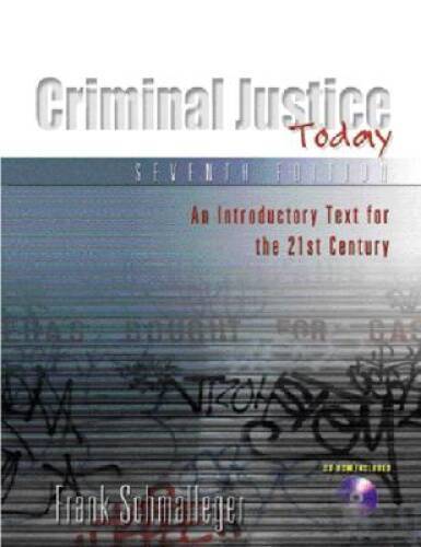 Criminal Justice Today: An Introductory Text for the 21st Century ...