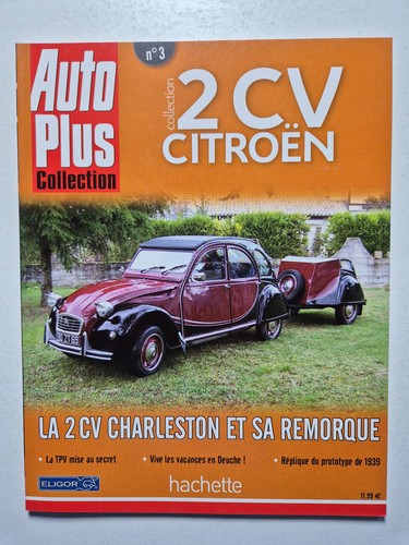 Magazine revue AUTO PLUS Collection - 2 CV Citroen #3 la 2CV ...