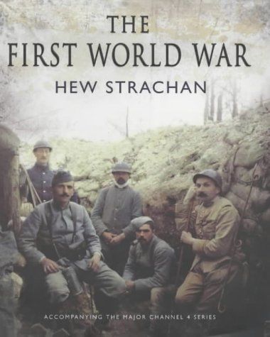 First World War : A New Illustrated History by Hew Strachan (Hardcover ...