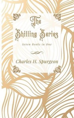 The Shilling Series by Charles H. Spurgeon (English) Hardcover Book ...