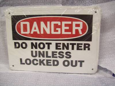 Danger Do Not Enter Unless Locked Out Sign 7" x 10" | eBay