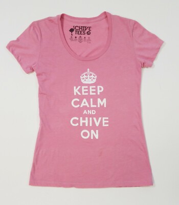 Chive Tees Size M womens Keep Calm And Chive On Pink T-shirt | eBay