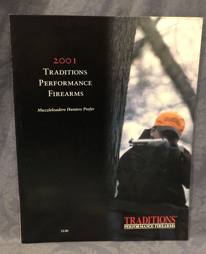 2001 Traditions Performance Firearms “Muzzleloaders Hunters Prefer ...