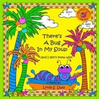 Theres A Bug In My Soup And I Dont Know Why (My ABC Funbook Series) (Vo ...