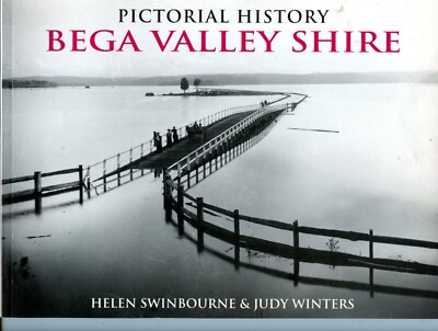Australia History - Pictorial History Bega Valley Shire, SC Book, 2007 ...