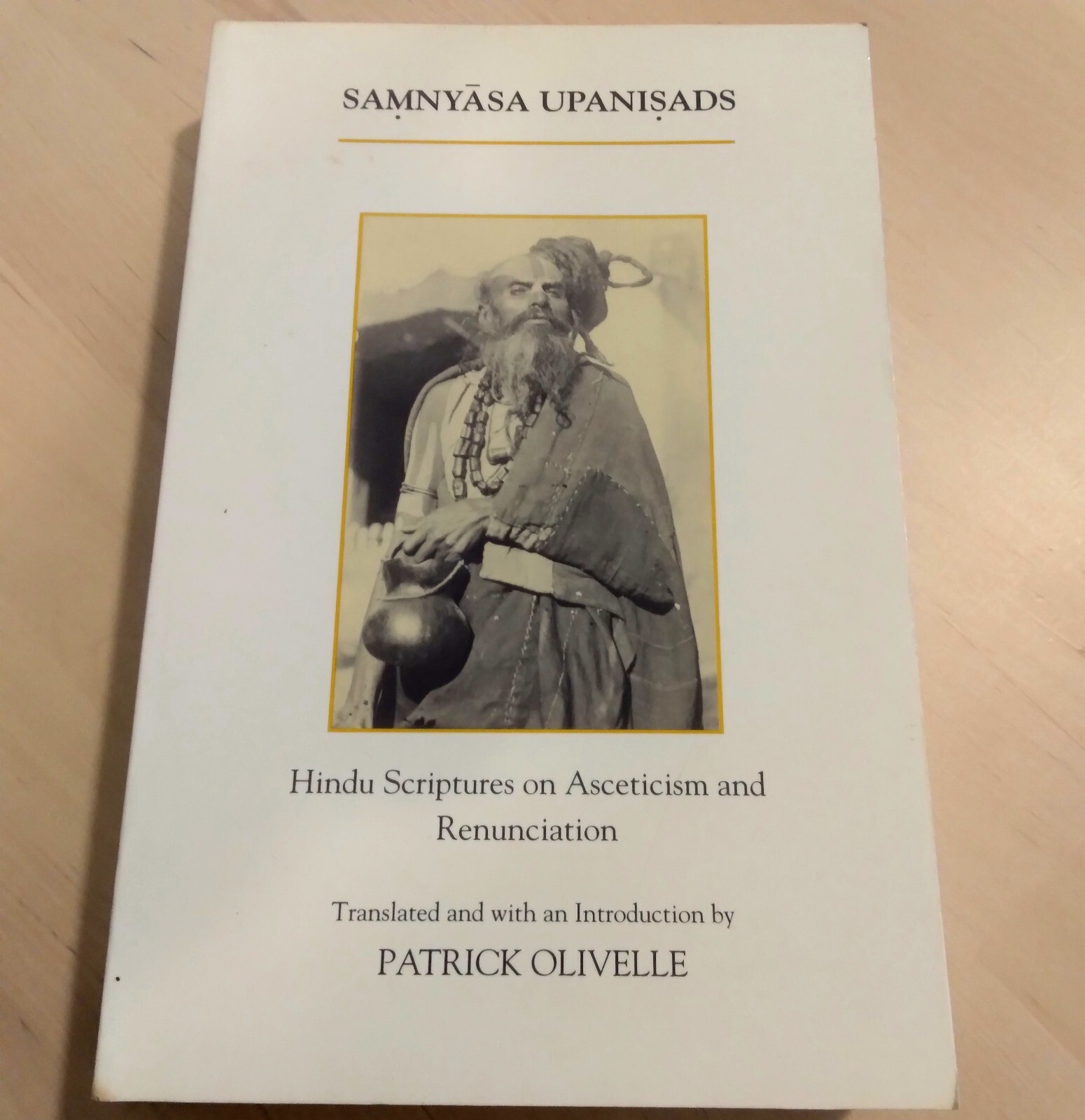 The Samnyāsa Upanisads: Hindu Scriptures on Asceticism and Renunciation ...
