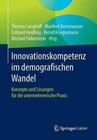 Innovationskompetenz im demografischen Wandel: Konzepte und L?sungen f?r die unt 9783658091583 ...