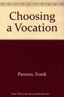 CHOOSING A VOCATION By Frank Parsons 9781885333148| eBay