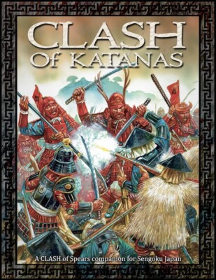 CLASH OF KATANAS - SAMURAI WARGAME RULES SUPPLEMENT TO CLASH OF SPEARS ...