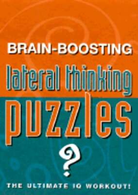Brain-Boosting Lateral Thinking Puzzles: The Ultimate IQ Workout! by ...