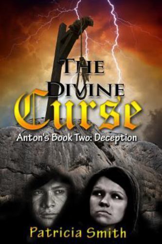 Divine Curse Book 2 - Deception : Anton's Story by Patricia Smith (2015 ...