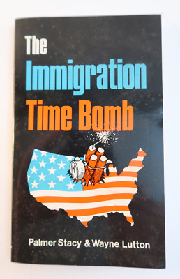 The Immigration Time Bomb Palmer Stacy & Wayne Lutton Paperback Book ...