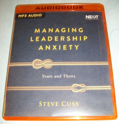 Managing Leadership Anxiety : Yours and Theirs by Steve Cuss (2019, CD ...