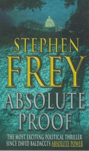 Absolute Proof - Paperback By Frey, Stephen W. - GOOD | eBay