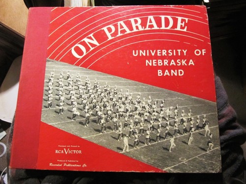 UNIVERSITY OF NEBRASKA Cornhusker Marching Band ON PARADE Donald Lentz ...