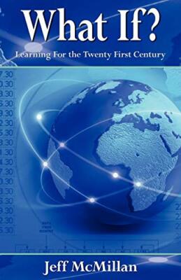 What If ?;Learning for the Twenty First Century 9781421891682| eBay