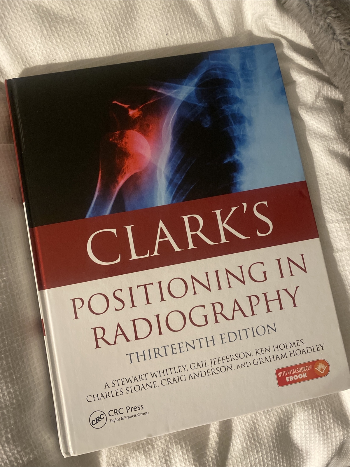 Clark's Positioning in Radiography 13E by Graham Hoadley, Gail ...