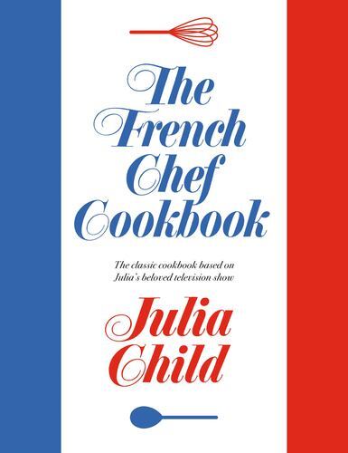 The French Chef Cookbook by Child, Julia [Hardcover] 9780593537473| eBay