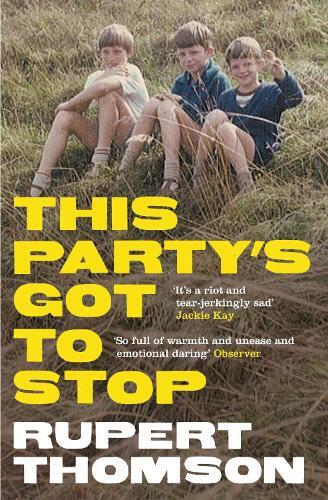 Rupert Thomson This Party's Got To Stop (Paperback) (UK IMPORT ...