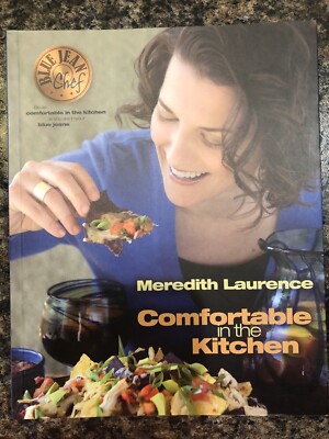 The Blue Jean Chef Ser.: Comfortable in the Kitchen by Meredith ...