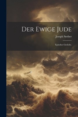 Der ewige Jude: Episches Gedicht. by Joseph Seeber Paperback Book | eBay