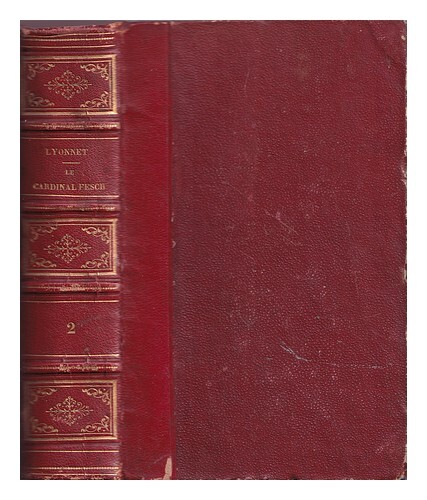 LYONNET, JEAN PAUL FRAN OIS MARIE OF ALBY (1801-1875) Le cardinal Fesch ...